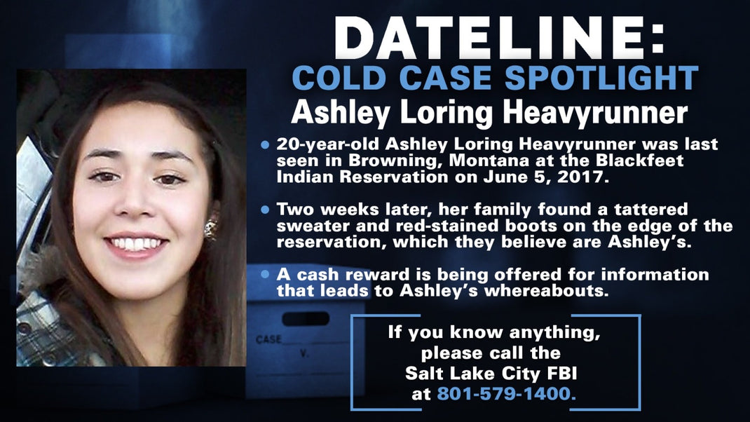 The Disappearance of Ashley Loring HeavyRunner – Empower Native Voice