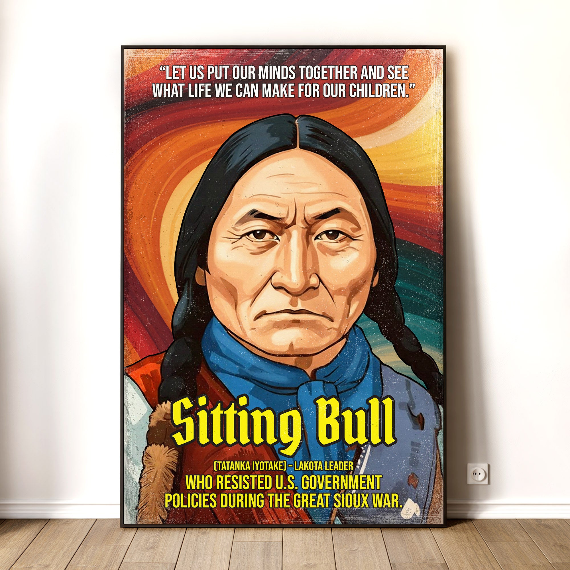 Sitting Bull Lakota Leader Quote Native American History Art Poster/Ca ...